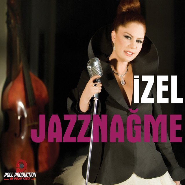 İzel’le yeniden “Jazznağme” – Söz Müzik