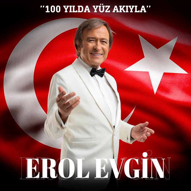 Erol Evgin 100. Yıl Marşı “100 Yılda Yüz Akıyla” – Söz Müzik