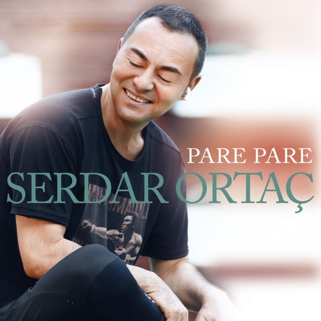 Serdar Ortaç’ın yenisi “Pare Pare” – Söz Müzik