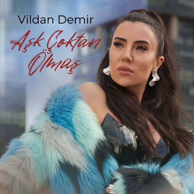 Vildan Demir “Aşk Çoktan Ölmüş” – Söz Müzik